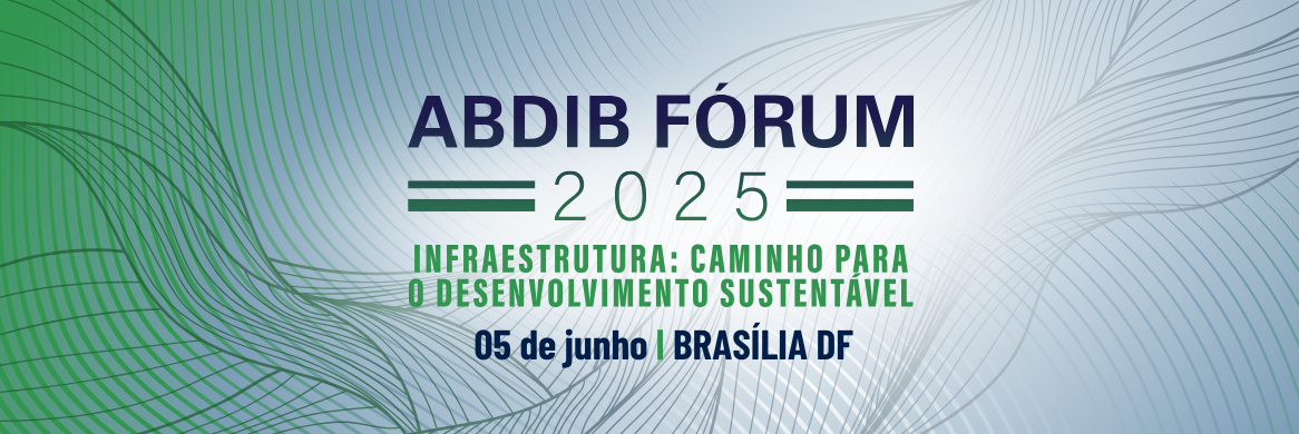 Confira como foi o ABDIB Fórum 2025 - ABDIB