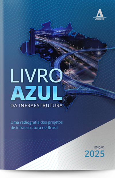 Livro Azul da Infraestrutura – edição 2025 - ABDIB